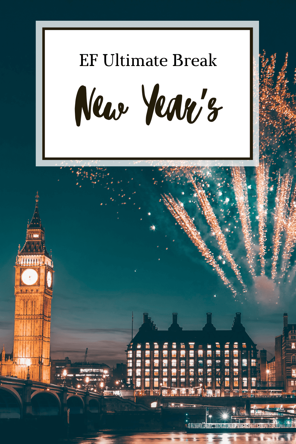 New Year's with EF Ultimate Break: Everything To Know + $100 off