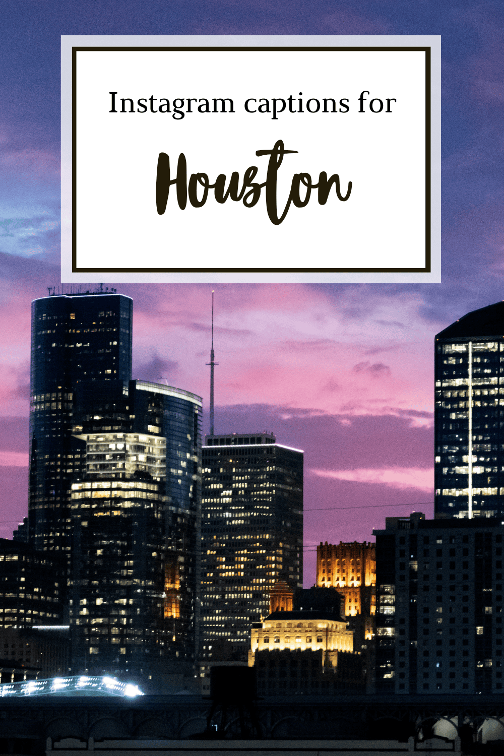 197 Houston Instagram Captions: Your Ultimate Creative Guide