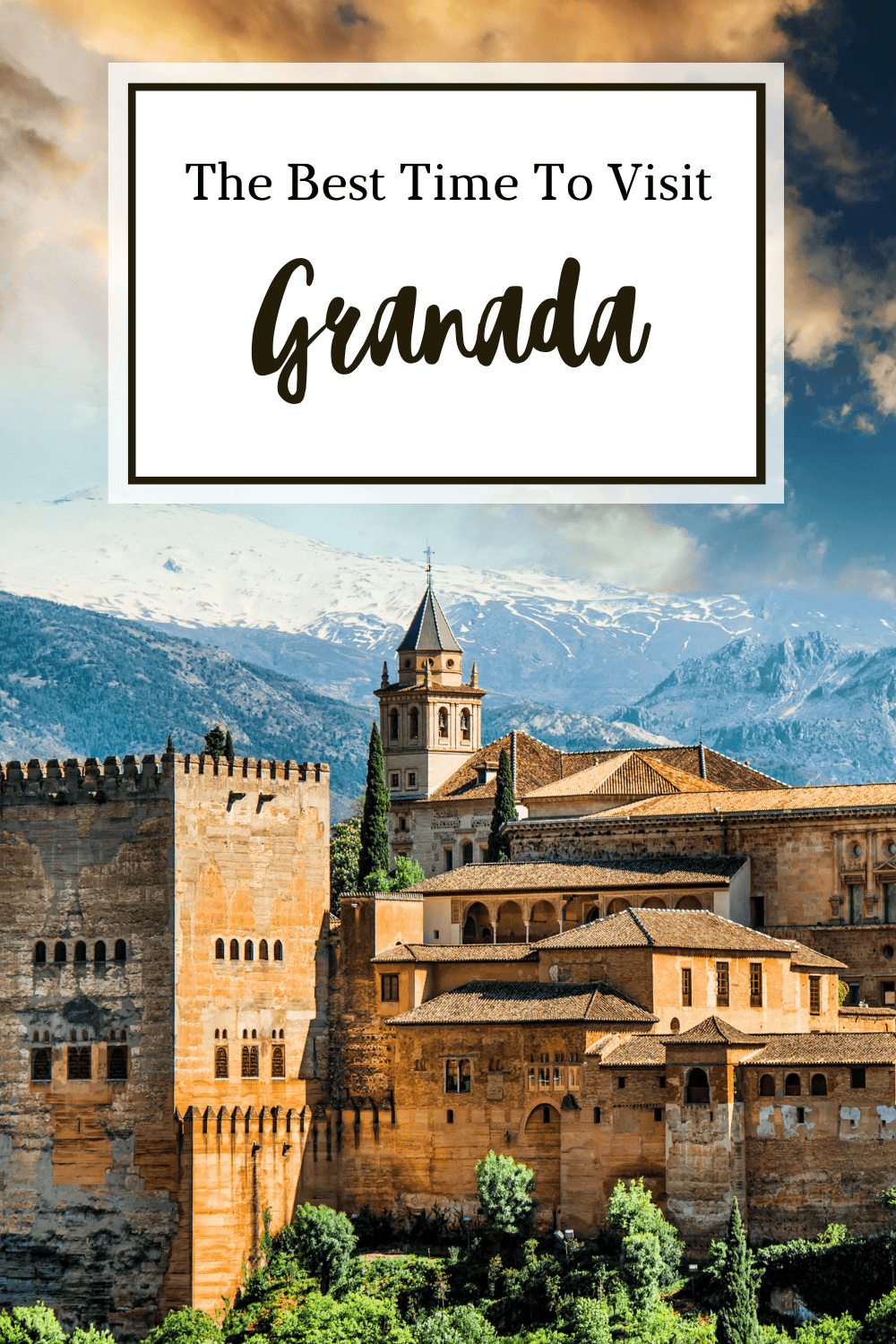Best Time to Visit Granada: The Ultimate Seasonal Guide