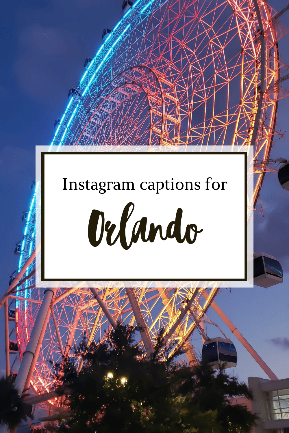 100+ Orlando Instagram Captions: The Best Ideas